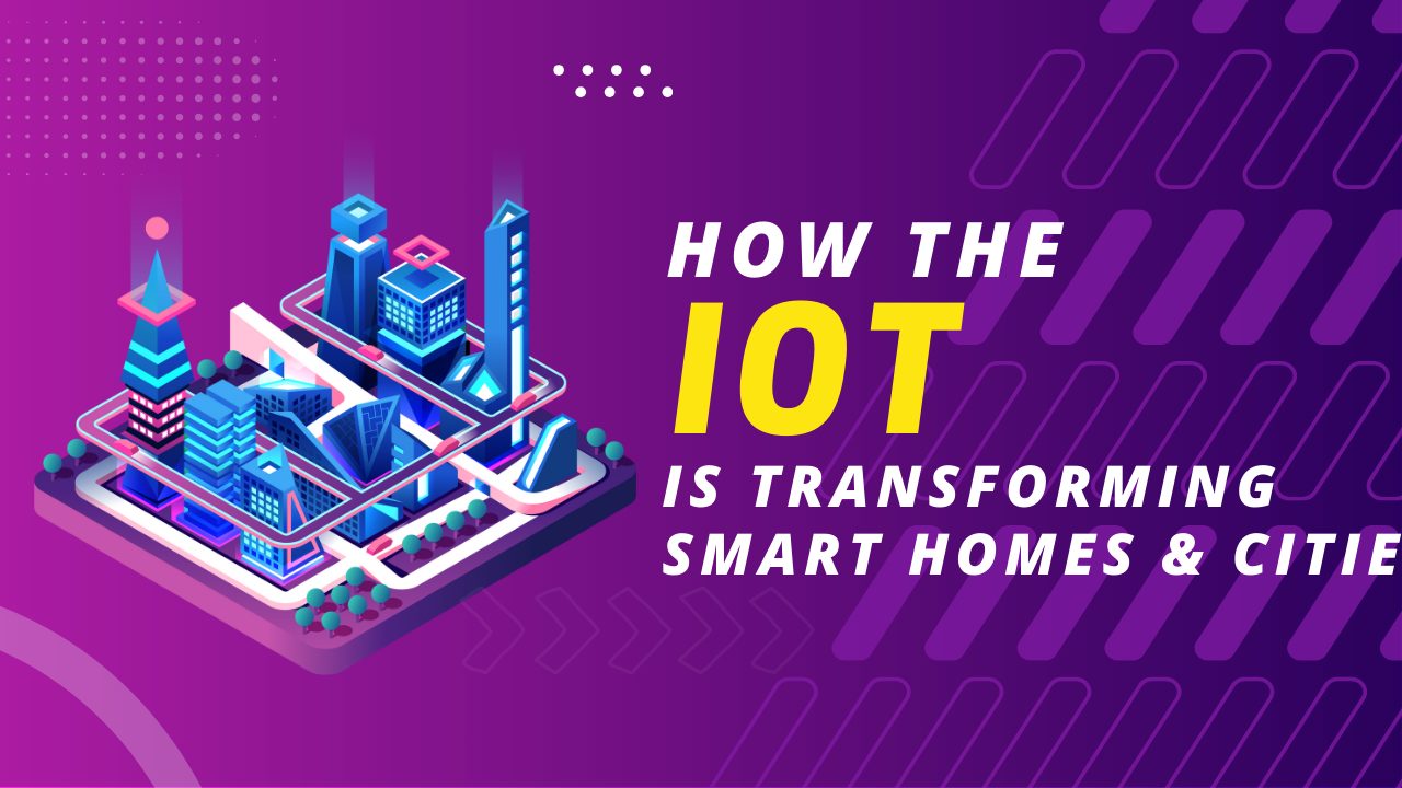 How IoT is Transforming Smart Homes and Cities | Zetasoft